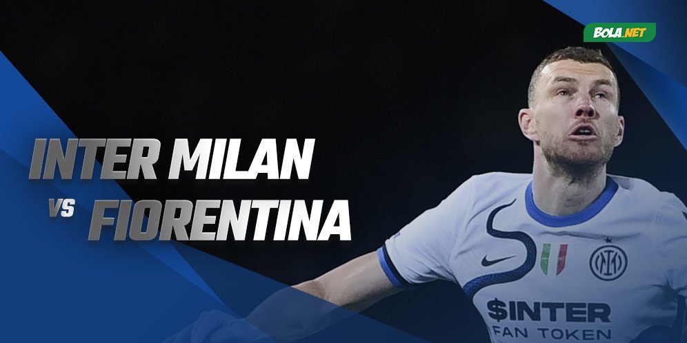 Jadwal dan Link Live Streaming Inter Milan vs Fiorentina di Vidio Hari Ini, 20 Maret 2022 - Bola.net