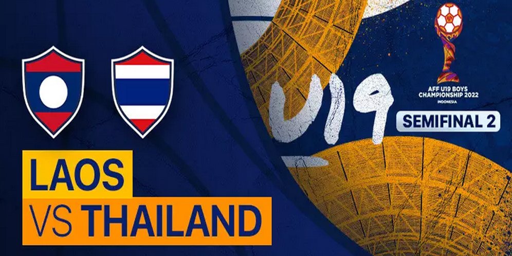 Link Streaming Piala AFF U-19: Laos vs Thailand Hari Ini, Rabu 13 Juli ...