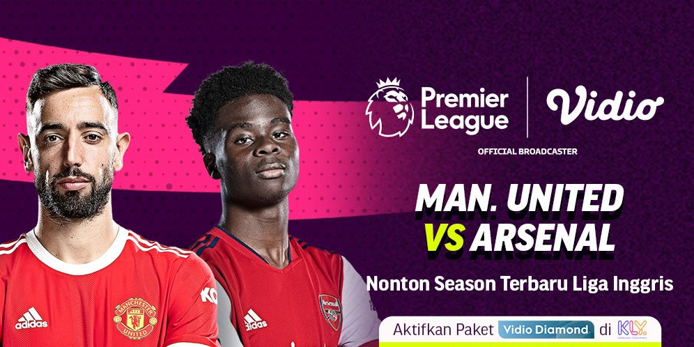 Nonton Duel Man United vs Arsenal di Vidio Pakai Promo KLY yuk, Lebih Murah! - Bola.net