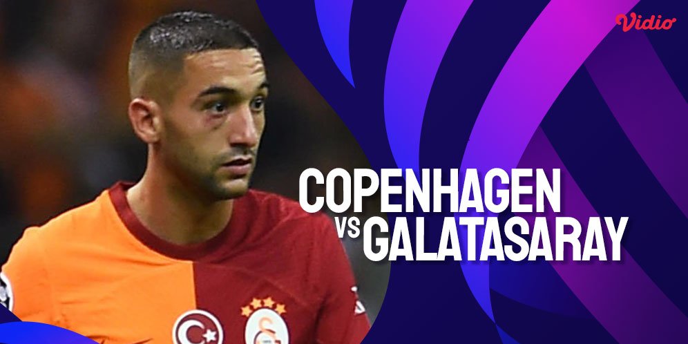 Link Siaran Live Streaming Liga Champions Copenhagen vs Galatasaray di Vidio - Bola.net