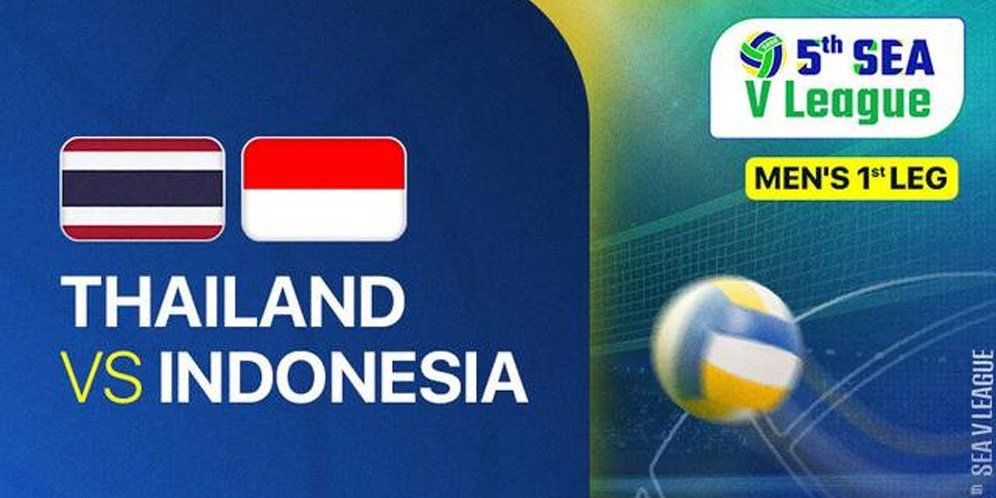 Nonton Live Streaming Thailand vs Indonesia di SEA V League 2025 Putra ...