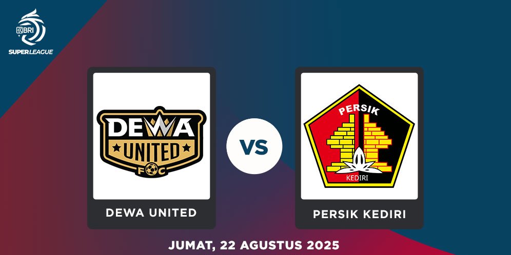 Prediksi BRI Super League: Dewa United vs Persik Kediri 22 Agustus 2025 - Bola.net