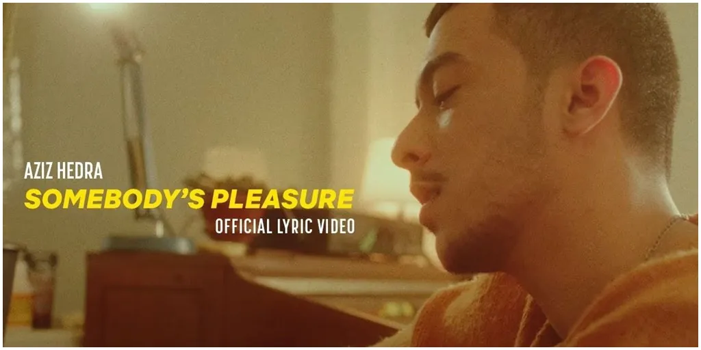 Lirik Lagu Somebody's Pleasure (Terjemahan) - Aziz Hedra - KapanLagi.com Lirik Lagu Somebody's Pleasure (Terjemahan) - Aziz Hedra - KapanLagi.com