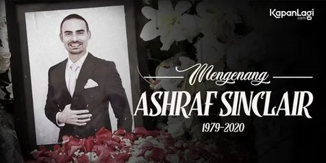 Mengenang Sosok Ashraf Sinclair Semasa Hidupnya - KapanLagi.com