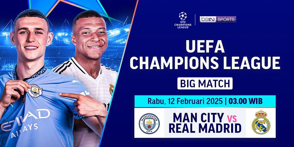 Live Streaming Man City Vs Real Madrid di Liga Champions - merdeka.com