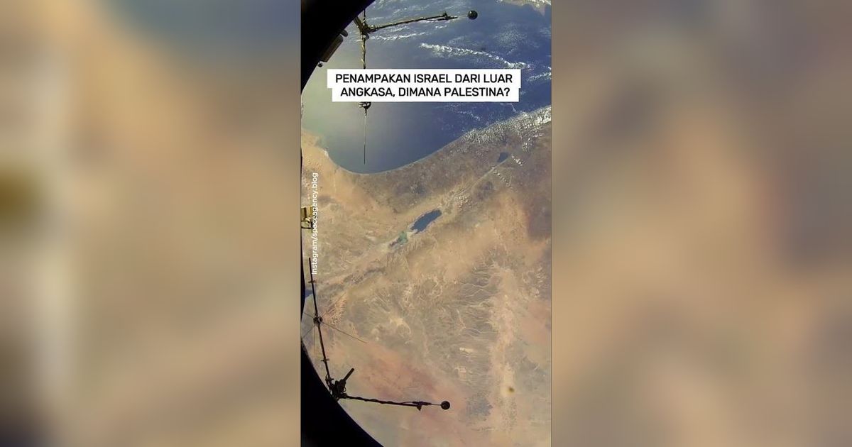 VIDEO: Penampakan Israel dari Luar Angkasa, Dimana Palestina?