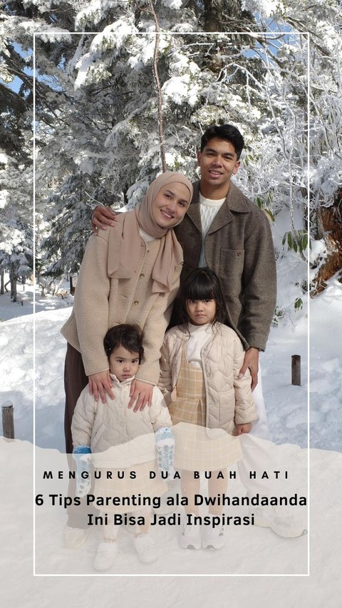 Mengurus Dua Buah Hati, 6 Tips Parenting ala Dwihandaanda Ini Bisa Jadi ...