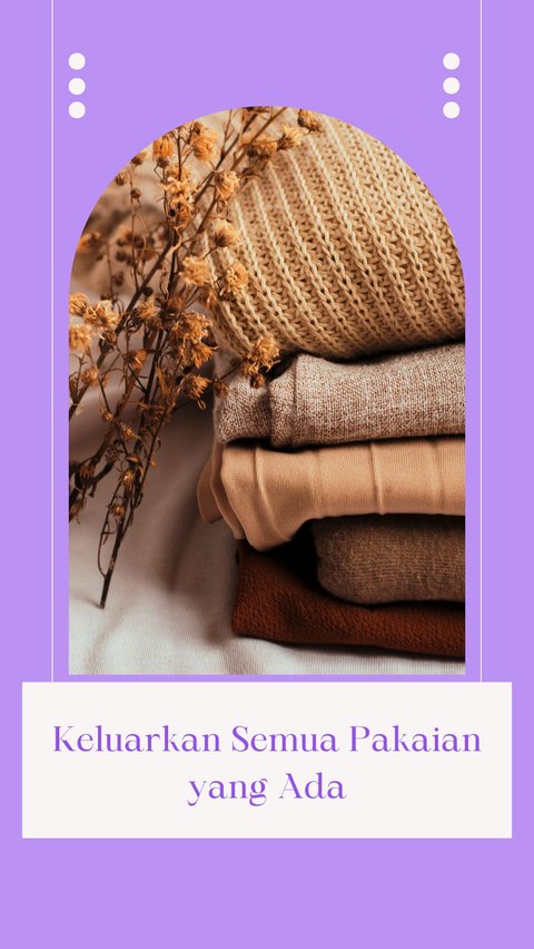 Tips Mudah Decluttering Pakaian agar Hidup Lebih Rapi, Bebas Ribet dan ...