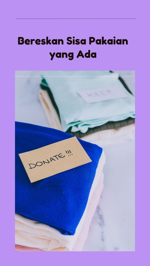 Tips Mudah Decluttering Pakaian agar Hidup Lebih Rapi, Bebas Ribet dan ...