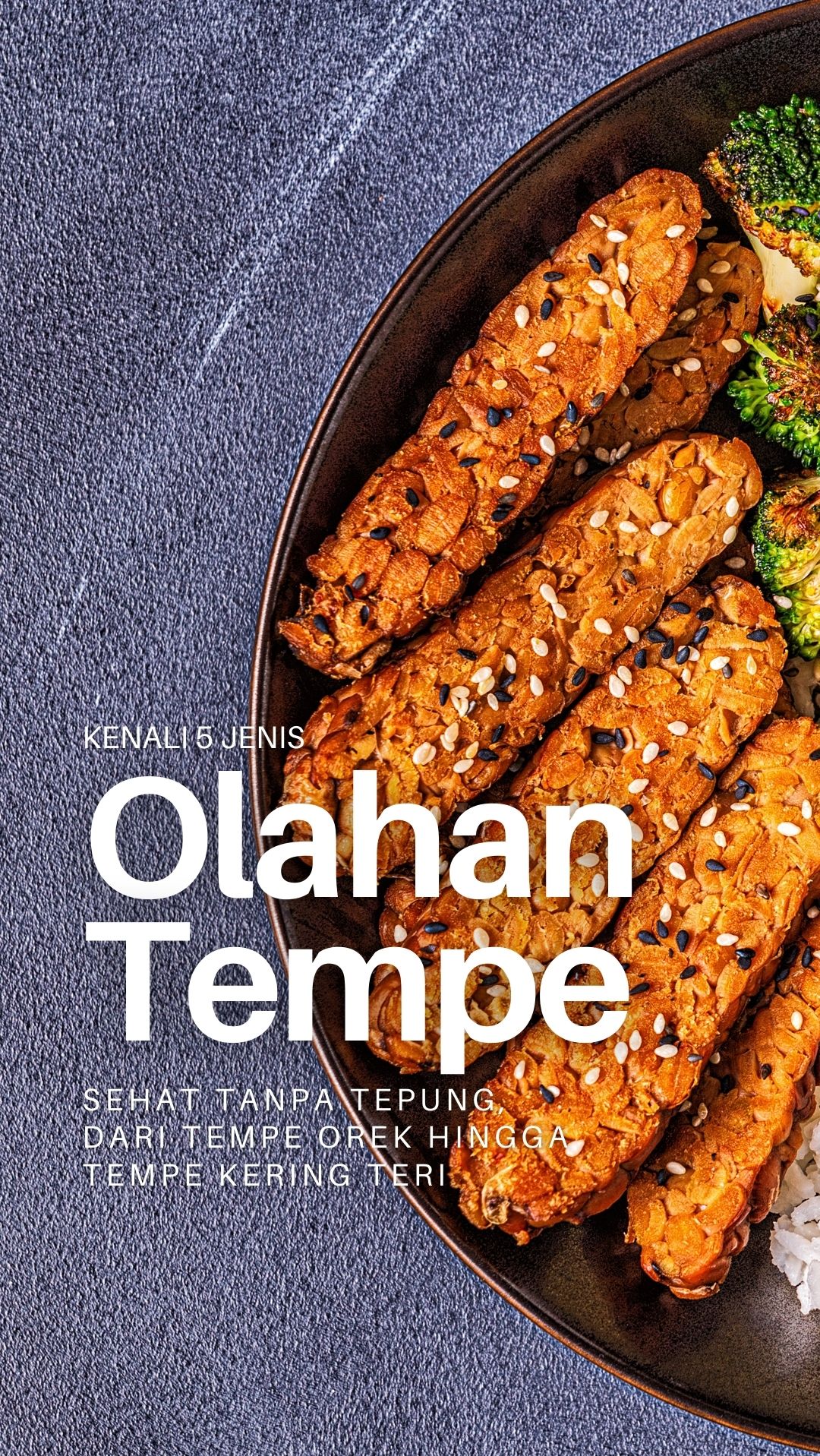 Kenali 5 Jenis Olahan Tempe Sehat Tanpa Tepung, dari Tempe Orek Hingga ...