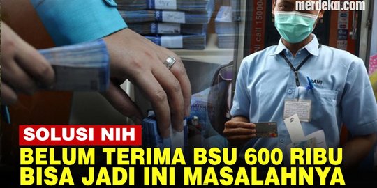 VIDEO: Solusi Pencairan BSU Rp600 Ribu Bermasalah, Termasuk Cara Ambil di Kantor Pos | merdeka.com