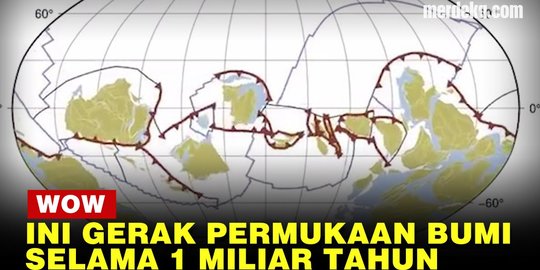 VIDEO: Pergerakan Lempeng Bumi Selama 1 Miliar Tahun dalam Video 40 ...