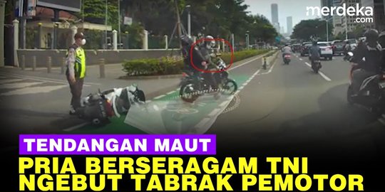 VIDEO: Pria Berseragam TNI Tabrak Pemotor Malah Sewot Layangkan Tendangan | merdeka.com