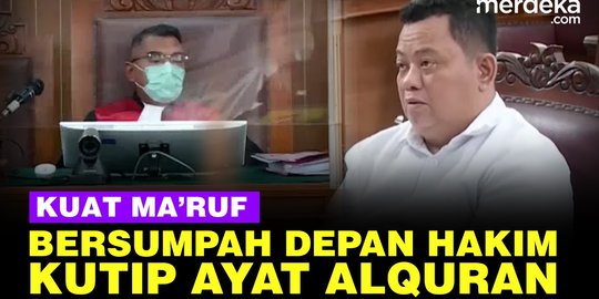 VIDEO: Kuat Maruf Bersumpah Sampai Kutip Alquran Surat Ar-Rahman di Depan Hakim | merdeka.com