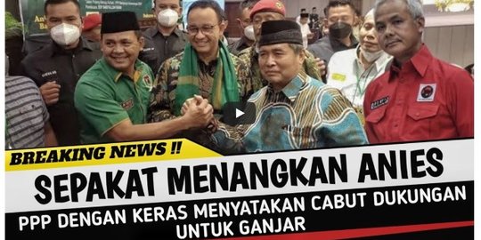 Video Sebut PPP Cabut Dukungan untuk Ganjar? Cek Faktanya | merdeka.com