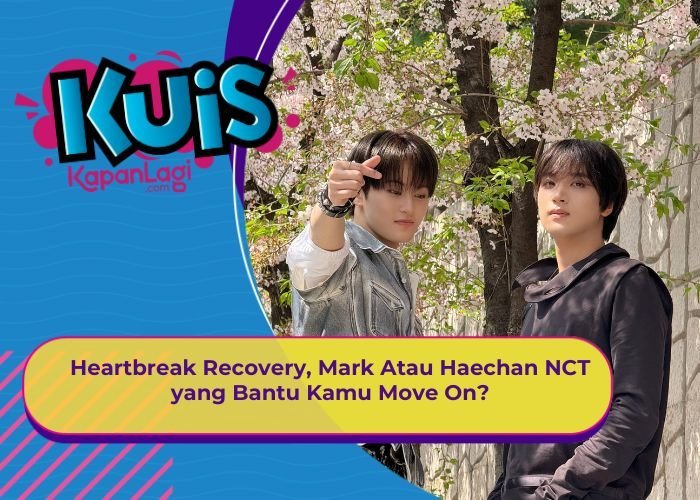 [KONTEN KOREA] Heartbreak Recovery, Mark Atau Haechan NCT yang Bantu Kamu Move On dengan Cara ...