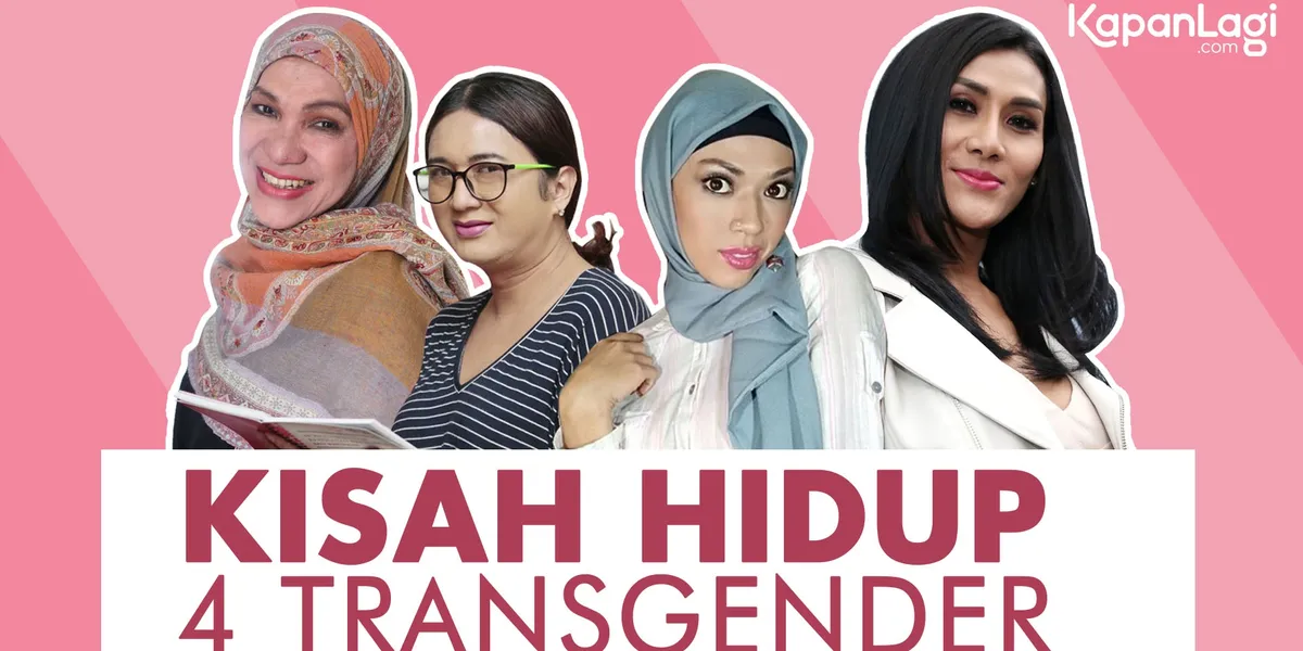 4 Transgender Indonesia Bicara Tentang Pengalaman & Masa Lalunya ...