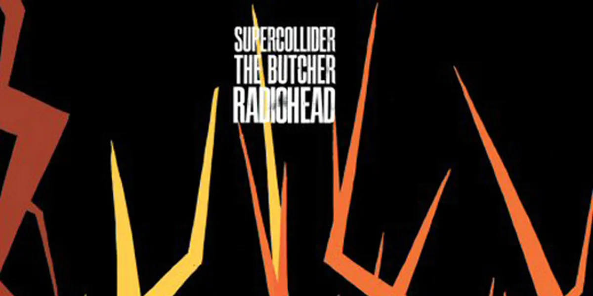 Radiohead, "Supercollider/The Butcher Single" 2 Single Yang Membuat ...