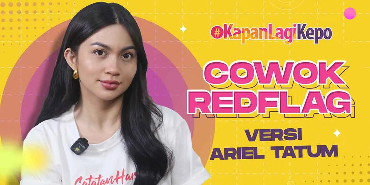 Ariel Tatum Jawab Pertanyaan Cowok Redflag sampai Risiko dalam Hidup - KapanLagi.com