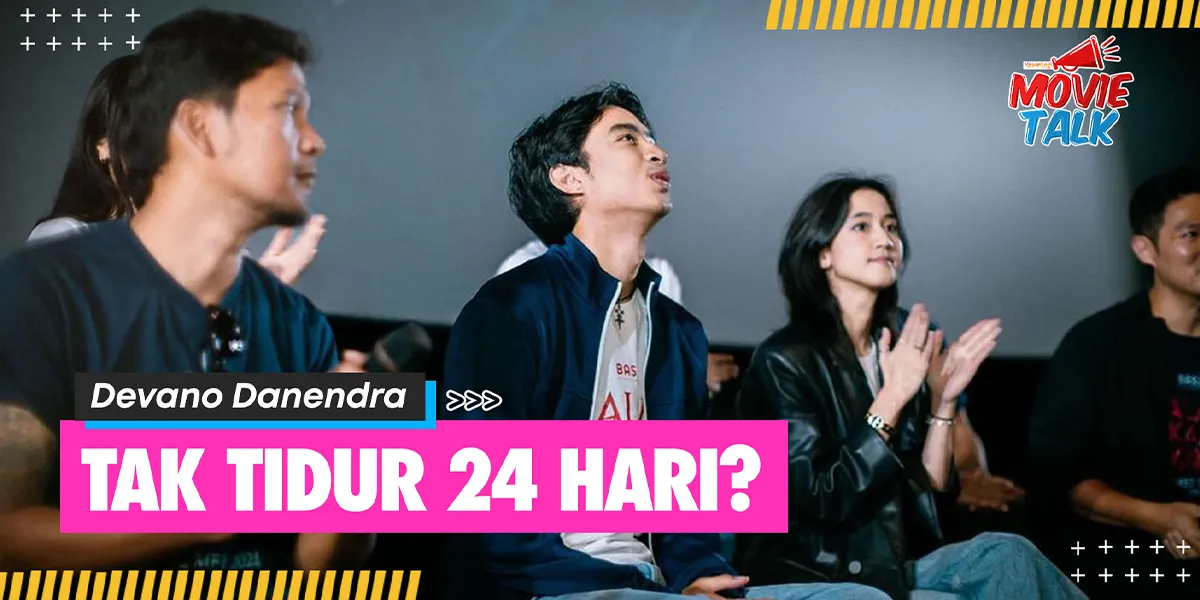Demi Karakternya Di 'MALAM PENCABUT NYAWA' Devano Danendra Rela Tak Tidur 24 Hari - KapanLagi.com