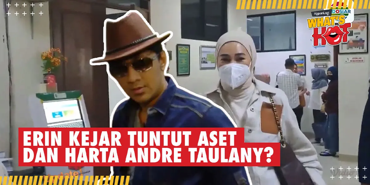 Gugat Balik Andre Taulany, Erin Hanya Kejar Aset dan Harta Kekayaan? - KapanLagi.com