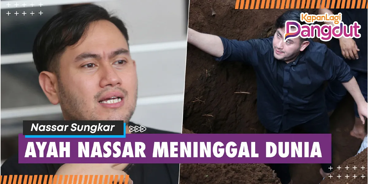Kronologi Meninggalnya Ayahanda Nassar, Malam Setelah Operasi Masih Sempat Bercanda - KapanLagi.com