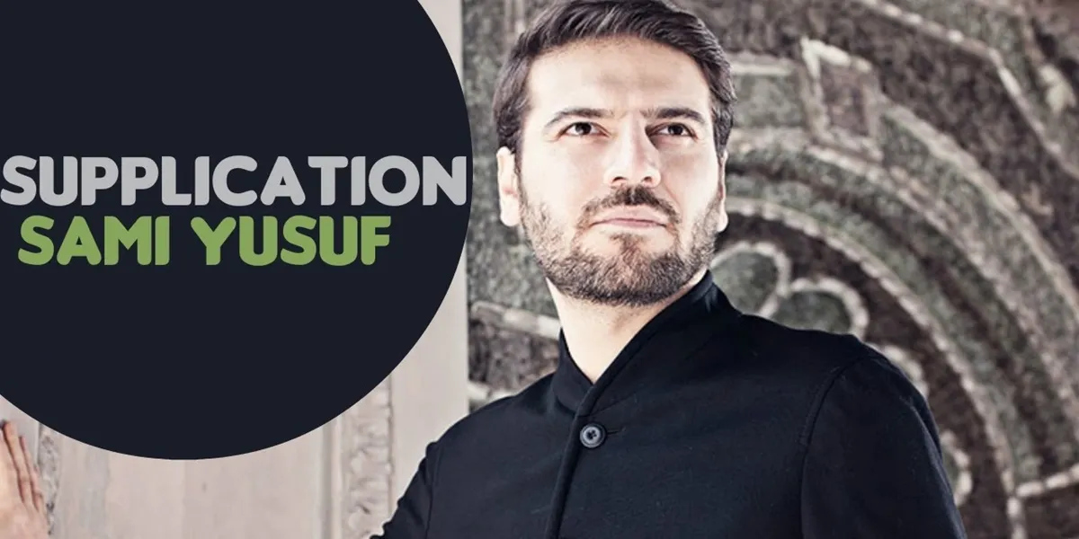 Lirik Lagu Supplication - Sami Yusuf dengan Makna Mendalam Beserta Terjemahan dalam Bahasa ...