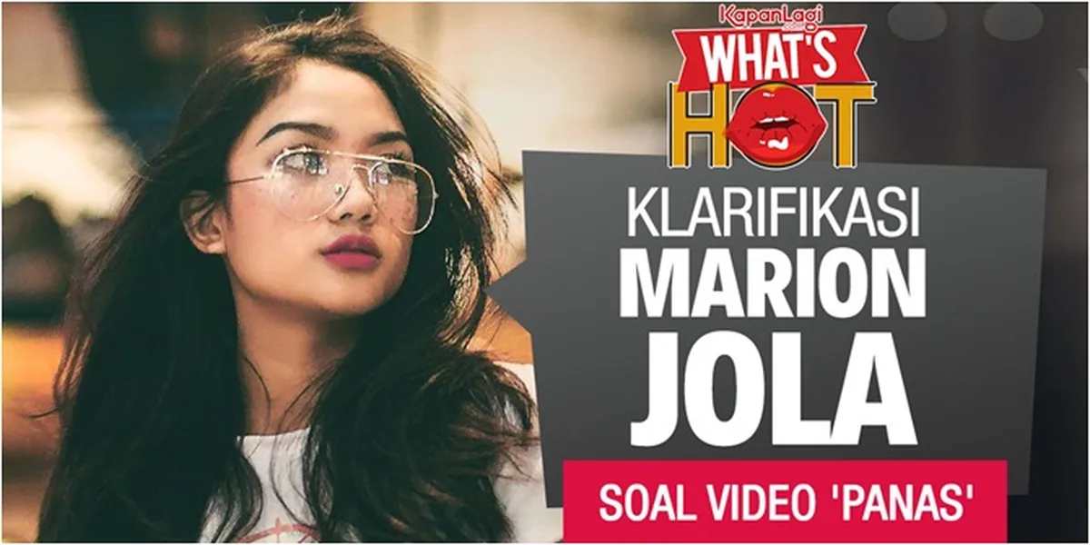 Marion Jola Akhirnya Buka Suara Soal Video Panas Mirip Dirinya - KapanLagi.com