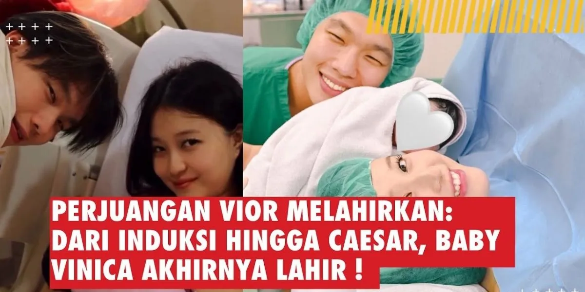 Perjuangan Vior Melahirkan: Dari Induksi Hingga Caesar, Baby Vinica ...