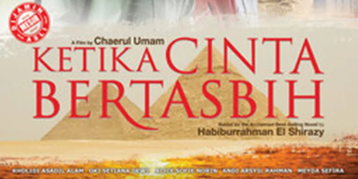 Sinopsis dan Daftar Pemain 'KETIKA CINTA BERTASBIH' (2009), Film Romansa Religi yang Sarat Makna ...