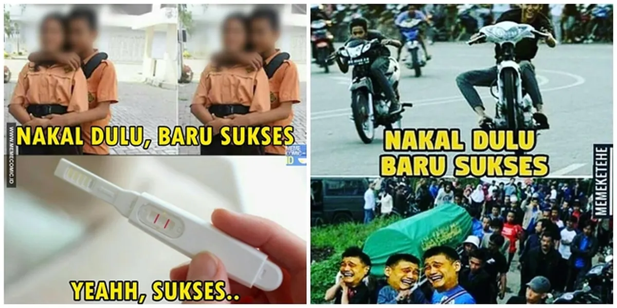 8 Meme 'Nakal Dulu Baru Sukses' Ini Nampol Banget, Kenyataan Nih ...