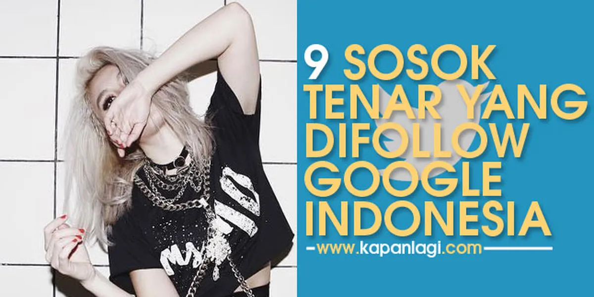 9 Sosok Lokal dan Tenar Yang Difollow Google Indonesia di Twitter ...