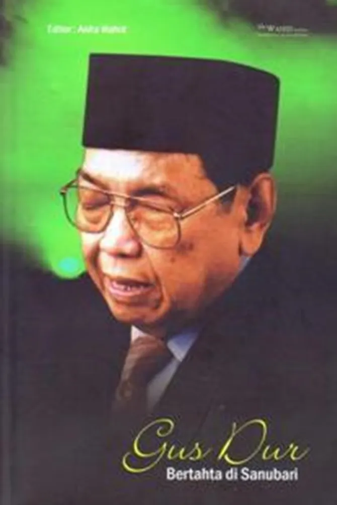 7 Buku Biografi Gus Dur, Sang Bapak Bangsa dengan Perjalanan Hidup ...