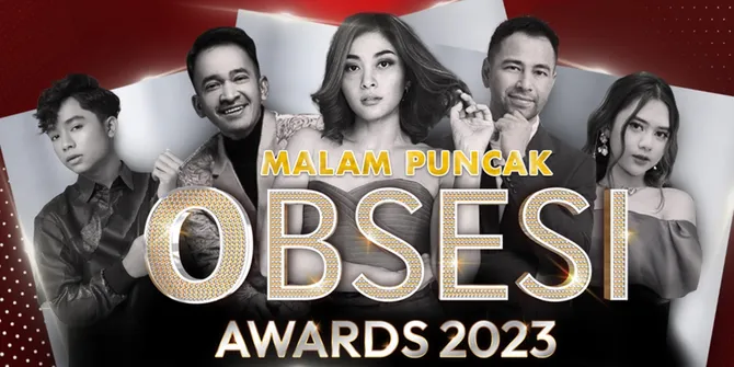 Malam Ini! Ajang Penghargaan Dunia Selebriti OBSESI AWARDS 2023 ...