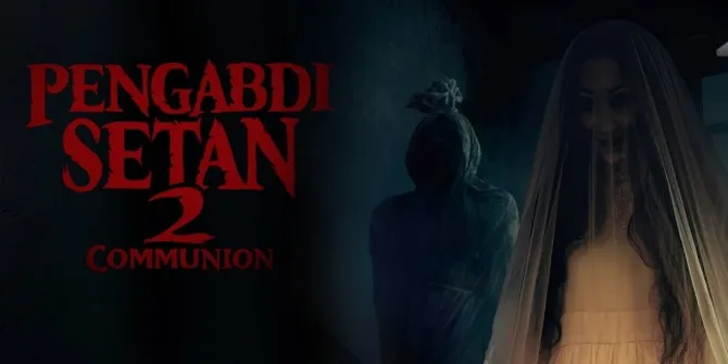 Sinopsis 'PENGABDI SETAN 2: COMMUNION', Teror Tanpa Henti di Rumah Susun Mengerikan - KapanLagi.com